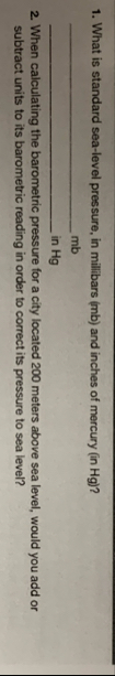 Solved What is standard sea-level pressure, in millibars | Chegg.com