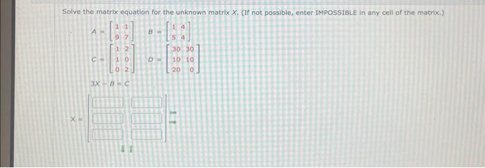 Solved Solve the matrix equation for the unknown matrix x. | Chegg.com