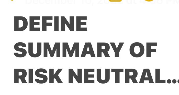 Solved Define Summary Of Risk Neutral