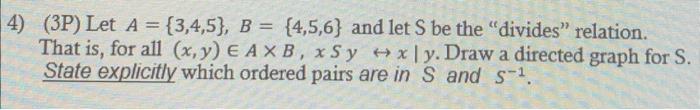Solved (3P) Let A={3,4,5},B={4,5,6} and let S be the | Chegg.com