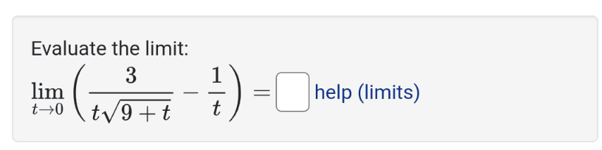 Solved Evaluate the limit: limt→0(t9+t3−t1)= help (limits) | Chegg.com