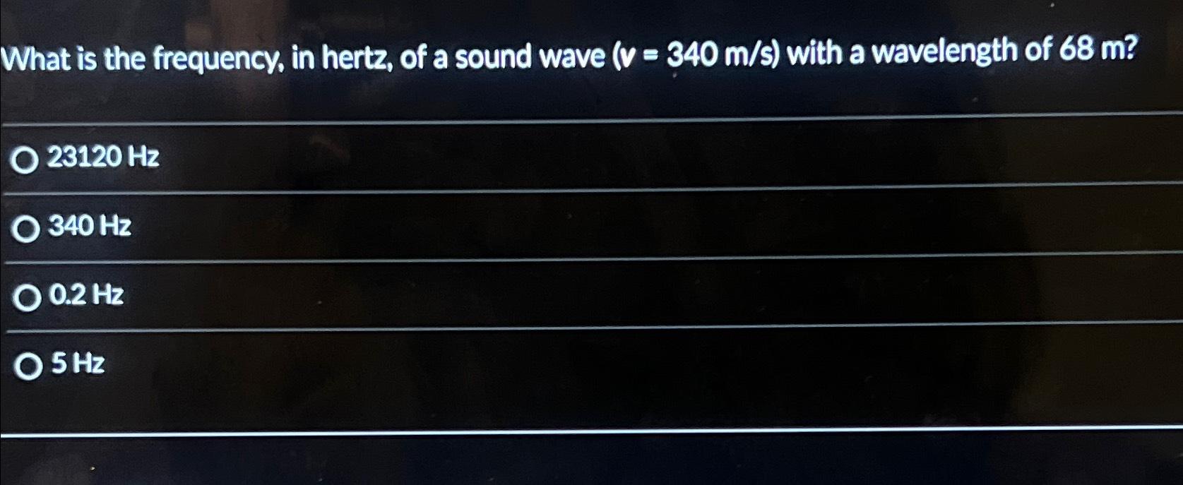 Solved What is the frequency, in hertz, of a sound wave | Chegg.com
