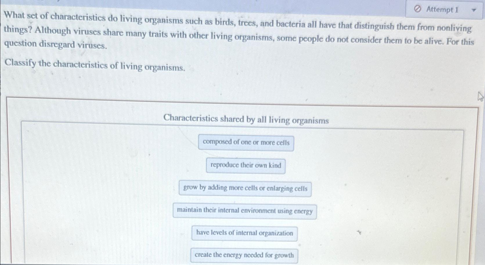 Solved Attempt 1What set of characteristics do living | Chegg.com
