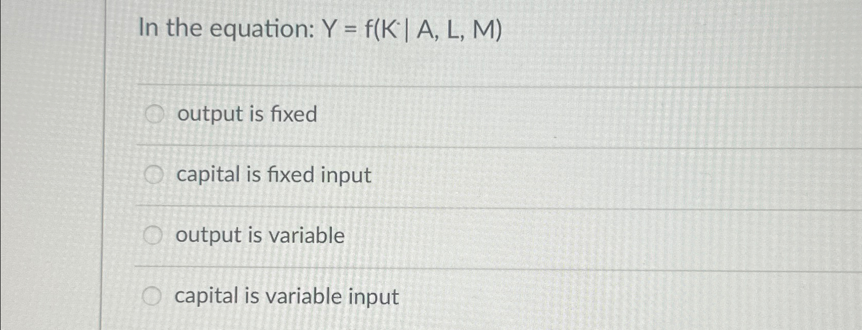 Solved In the equation: (A,L,M|)output is fixedcapital is | Chegg.com