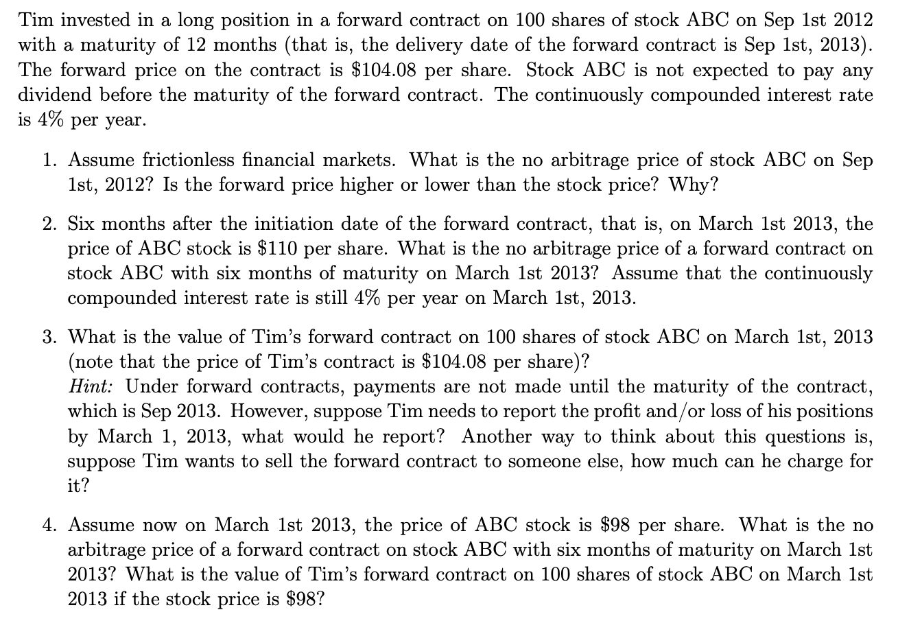 Solved Tim invested in a long position in a forward contract | Chegg.com