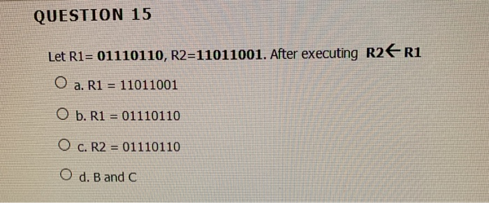 Solved QUESTION 15 Let R1= 01110110, R2=11011001. After | Chegg.com