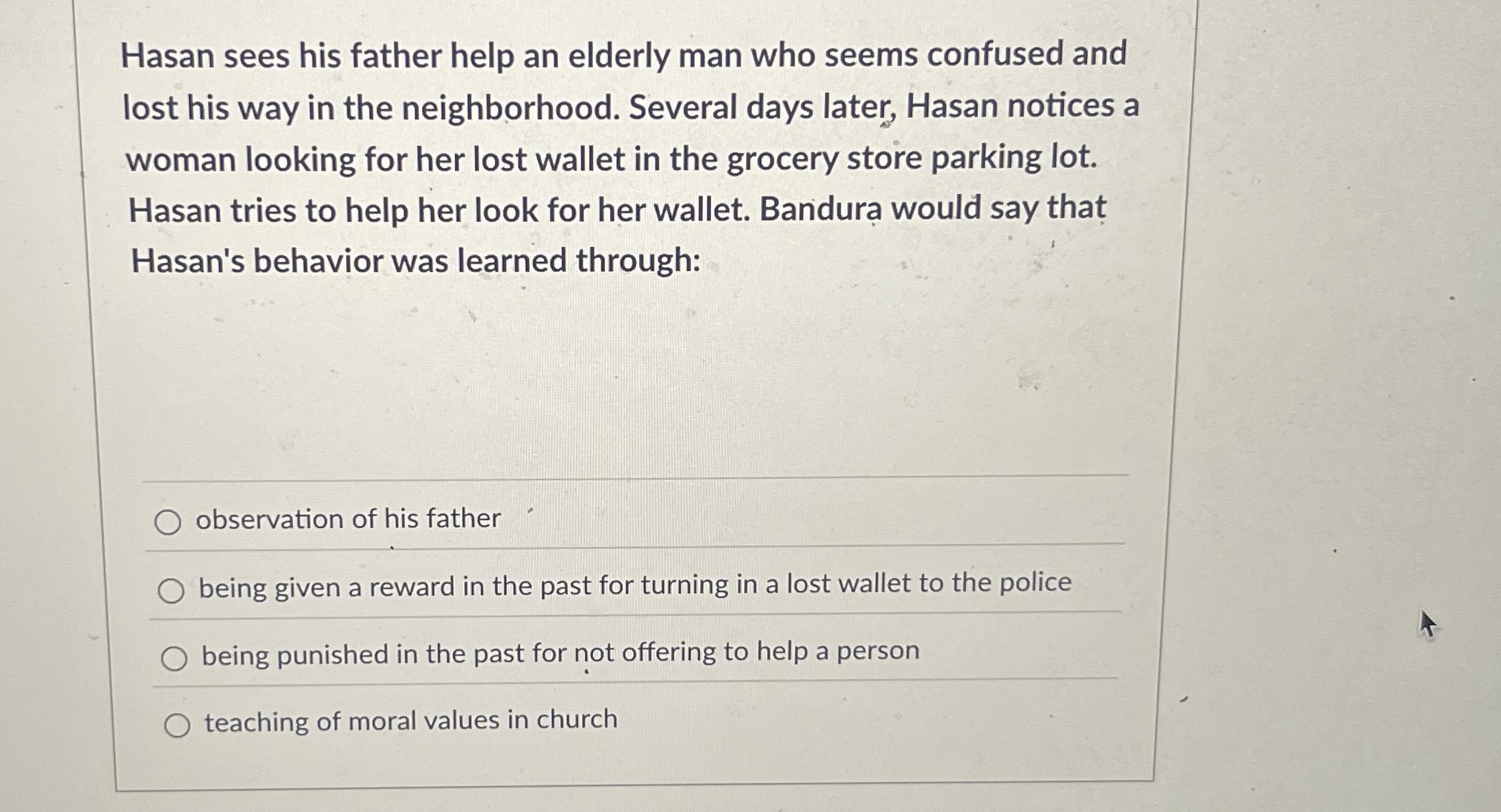 Solved Hasan sees his father help an elderly man who seems | Chegg.com