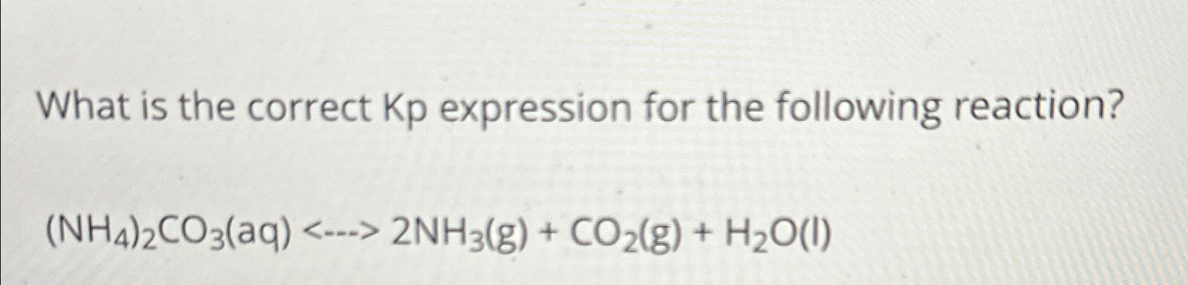 Solved What is the correct Kp expression for the following | Chegg.com