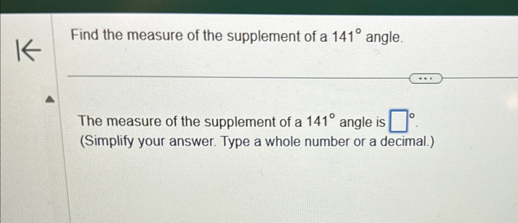 Solved Find the measure of the supplement of a 141° | Chegg.com