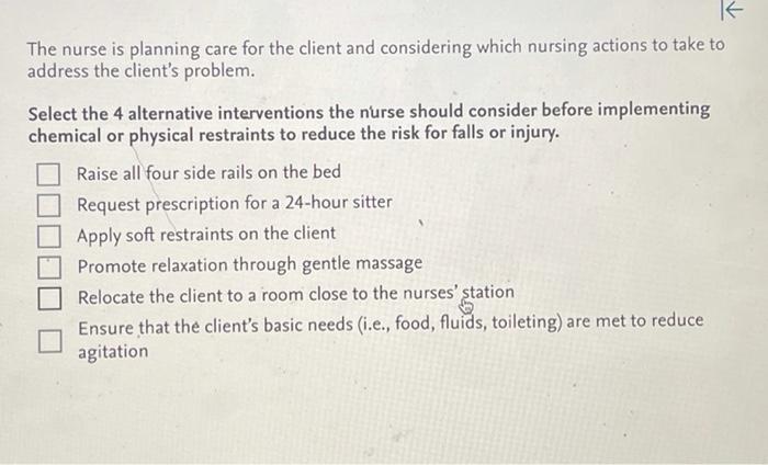 Solved The nurse is planning care for the client and | Chegg.com