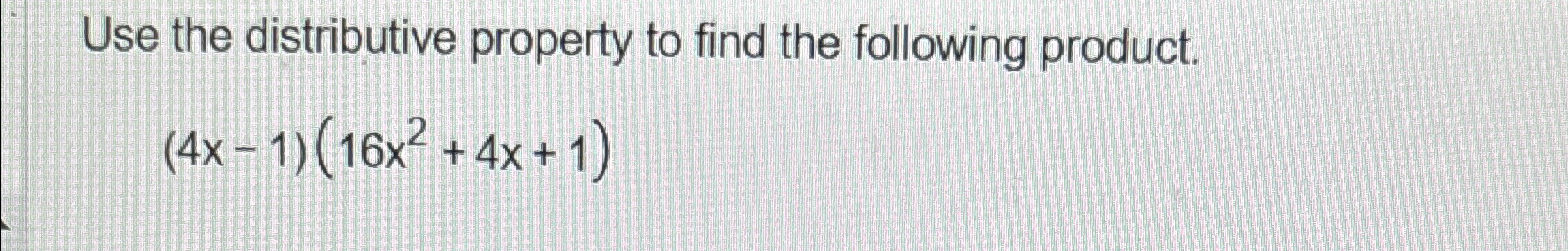 Solved Use the distributive property to find the following | Chegg.com
