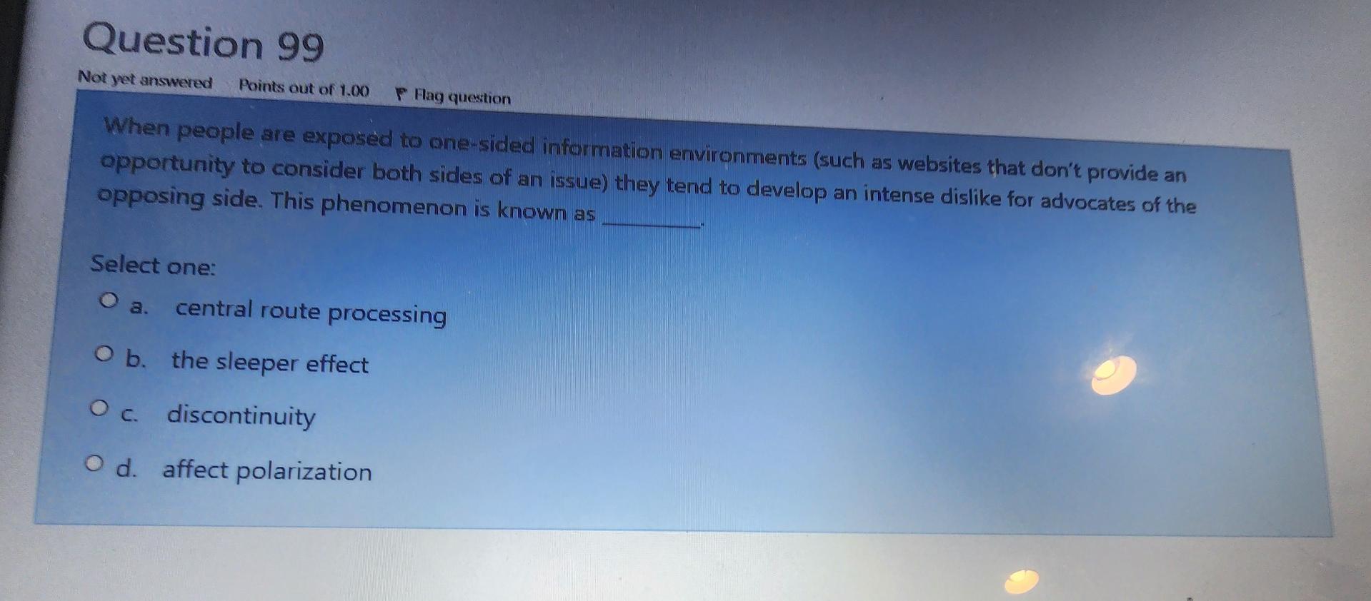 Solved When people are exposed to one-sided information | Chegg.com