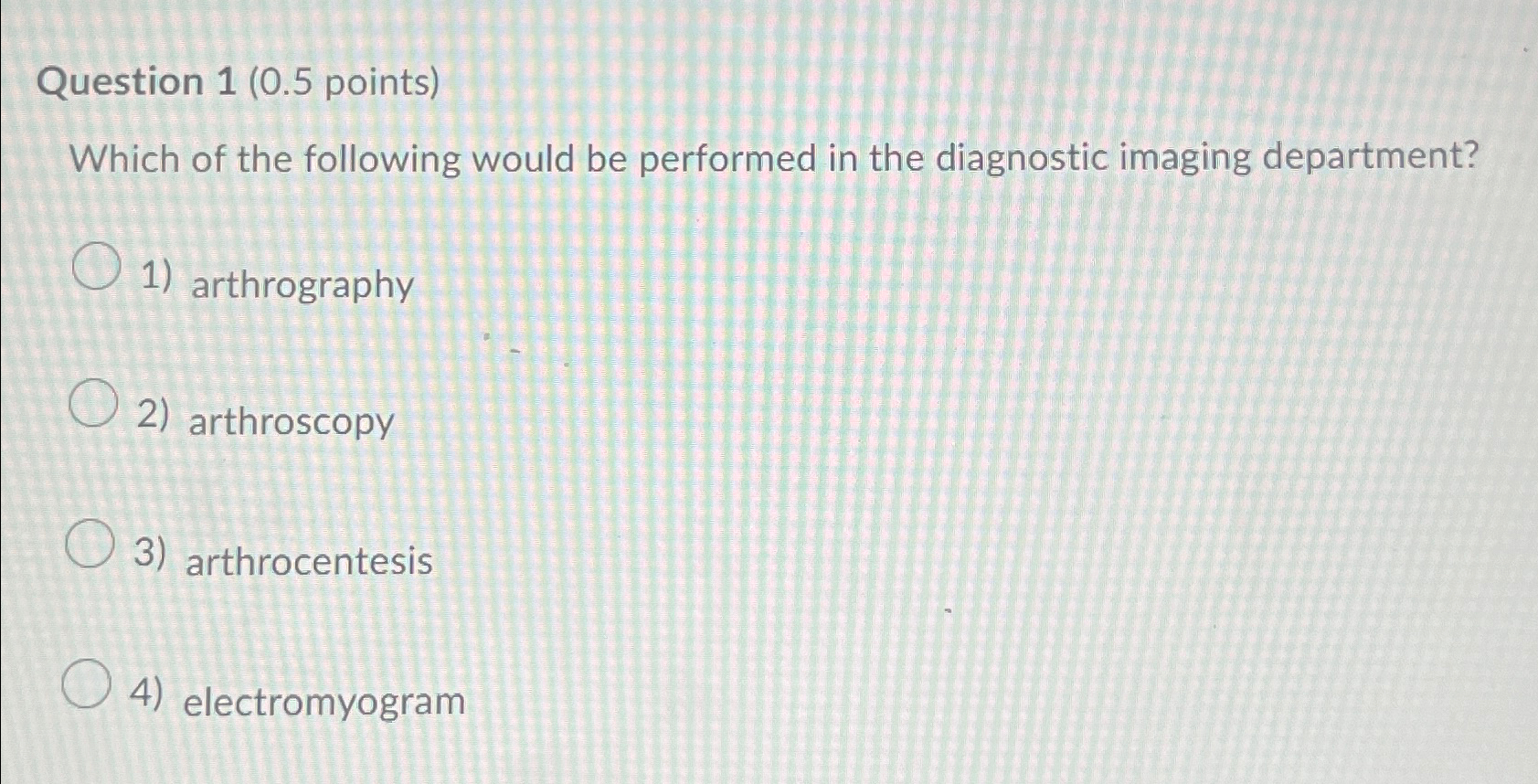 Solved Question 1 (0.5 ﻿points)Which of the following would | Chegg.com