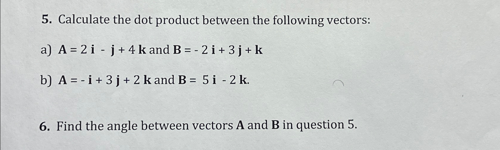 Solved 5. ﻿Calculate the dot product between the following | Chegg.com