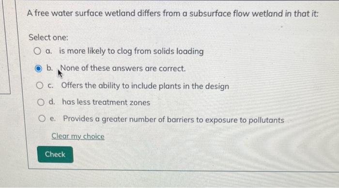 Solved A free water surface wetland differs from a | Chegg.com