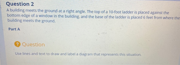 Solved Question 2 A building meets the ground at a right | Chegg.com