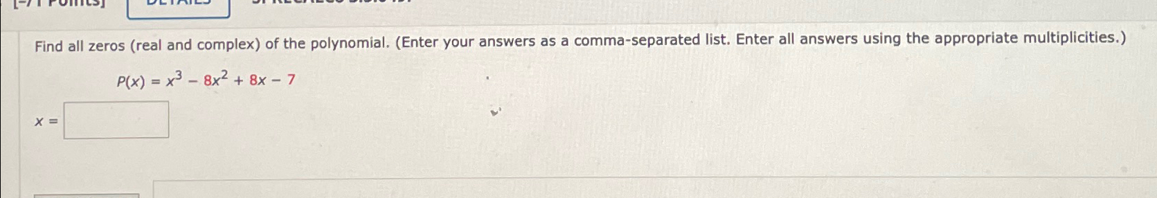 Solved Find all zeros (real and complex) ﻿of the polynomial. | Chegg.com