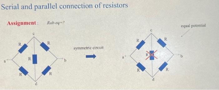 Solved Serial and parallel connection of resistors | Chegg.com