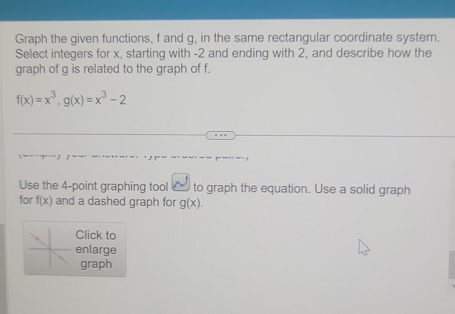 Solved Graph the given functions, f and g, in the same | Chegg.com