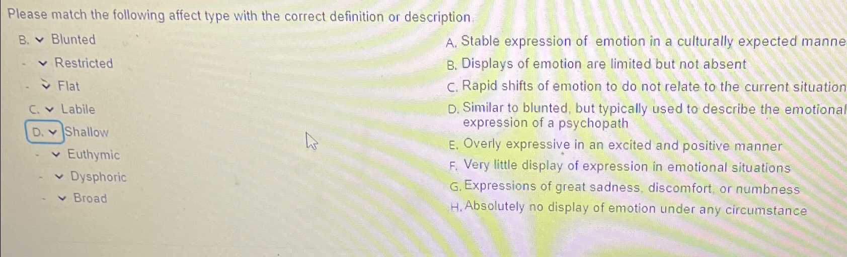 Solved Please match the following affect type with the | Chegg.com