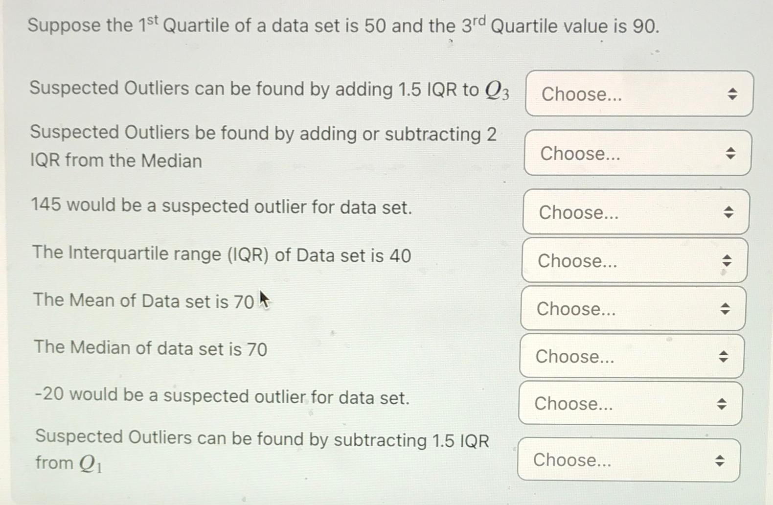 Solved Suppose the 1^(st ) Quartile of a data set is 50 and | Chegg.com