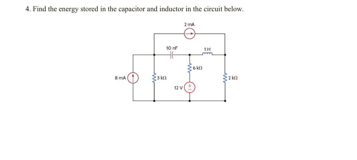 Solved Find the energy stored in the capacitor and inductor | Chegg.com