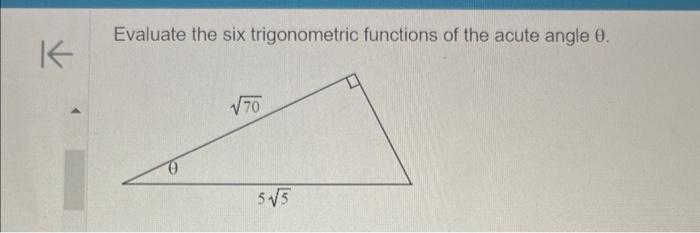 Solved Evaluate the six trigonometric functions of the acute | Chegg.com
