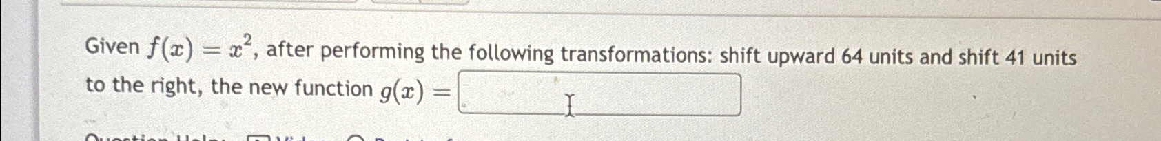Solved Given f(x)=x2, ﻿after performing the following | Chegg.com