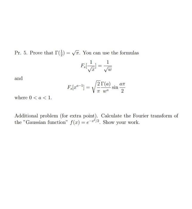 Solved Pr. 5. Prove that Γ(21)=π. You can use the formulas | Chegg.com