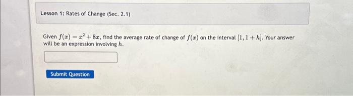 Solved Given f(x)=x2+8x, find the average rate of change of | Chegg.com