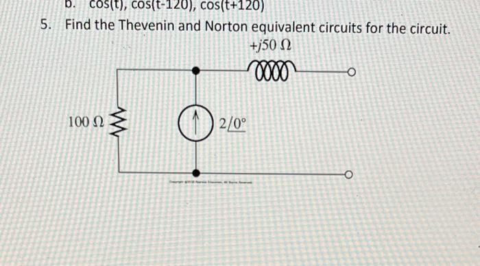 Solved 5. Find the Thevenin and Norton equivalent circuits | Chegg.com