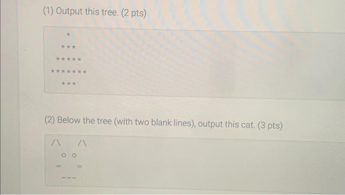 Solved (1) Output this tree. (2 pts) (2) Below the tree | Chegg.com