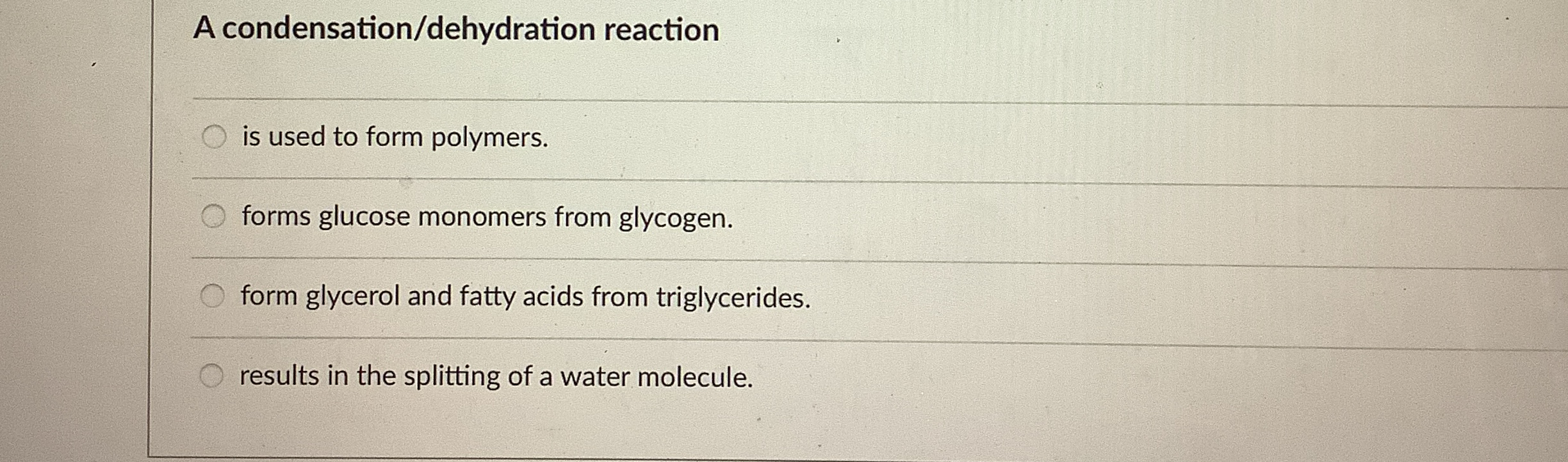Solved A condensation/dehydration reactionis used to form | Chegg.com