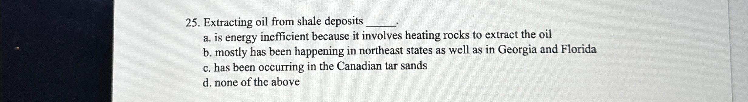 Solved Extracting oil from shale deposits q,a. ﻿is energy | Chegg.com