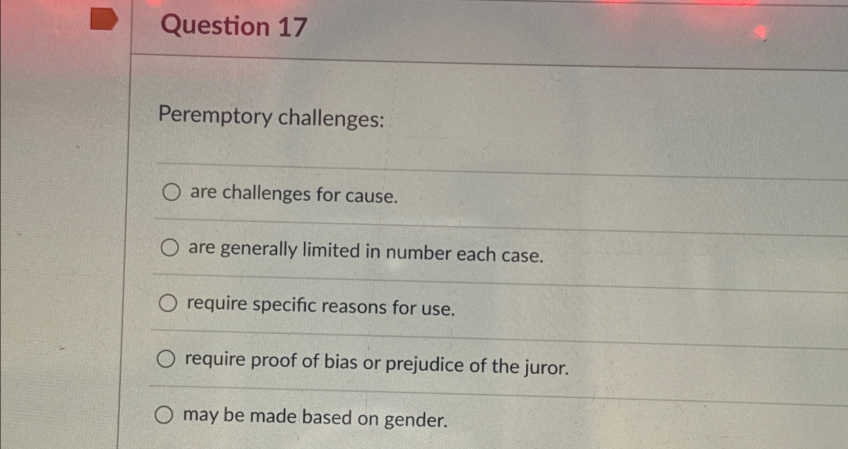 Solved Question 17Peremptory challenges:are challenges for | Chegg.com