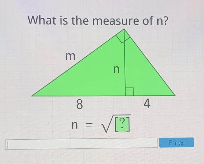 Solved What is the measure of n? m n 8 4 n = [?] Enter | Chegg.com