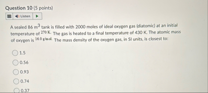 Solved Question 10 (5 ﻿points)ListenA sealed 86m3 ﻿tank is | Chegg.com