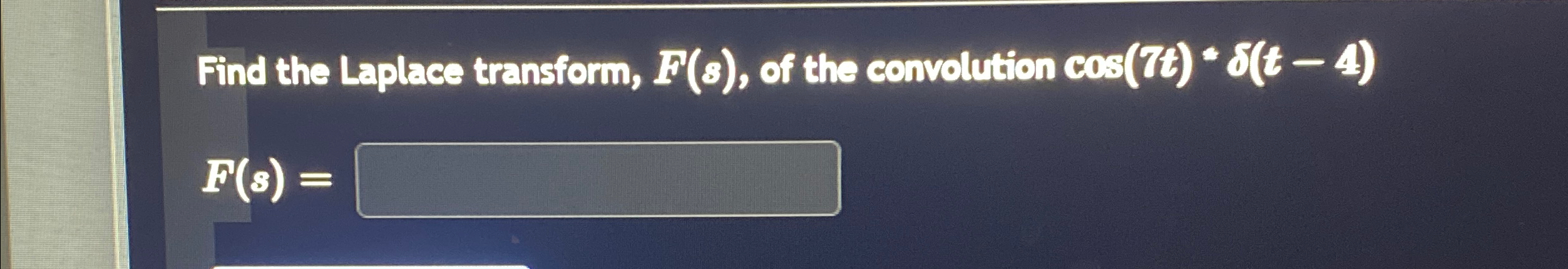 Solved Find the Laplace transform, F(s), ﻿of the convolution | Chegg.com