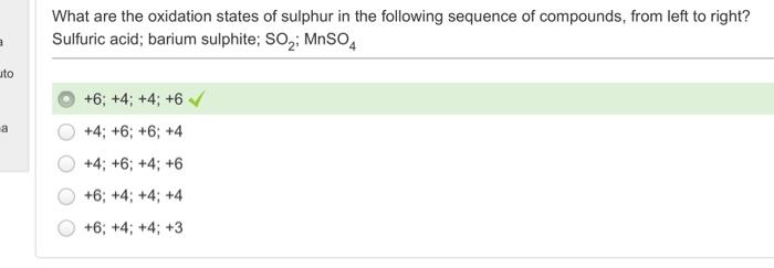 Solved What are the oxidation states of sulphur in the | Chegg.com