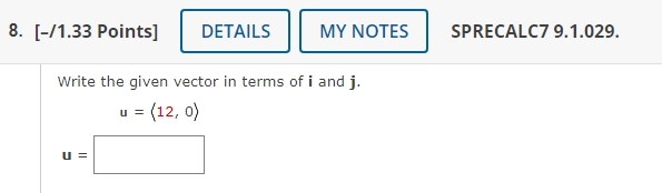 Solved Write the given vector in terms of i and j.u=(12,0) | Chegg.com