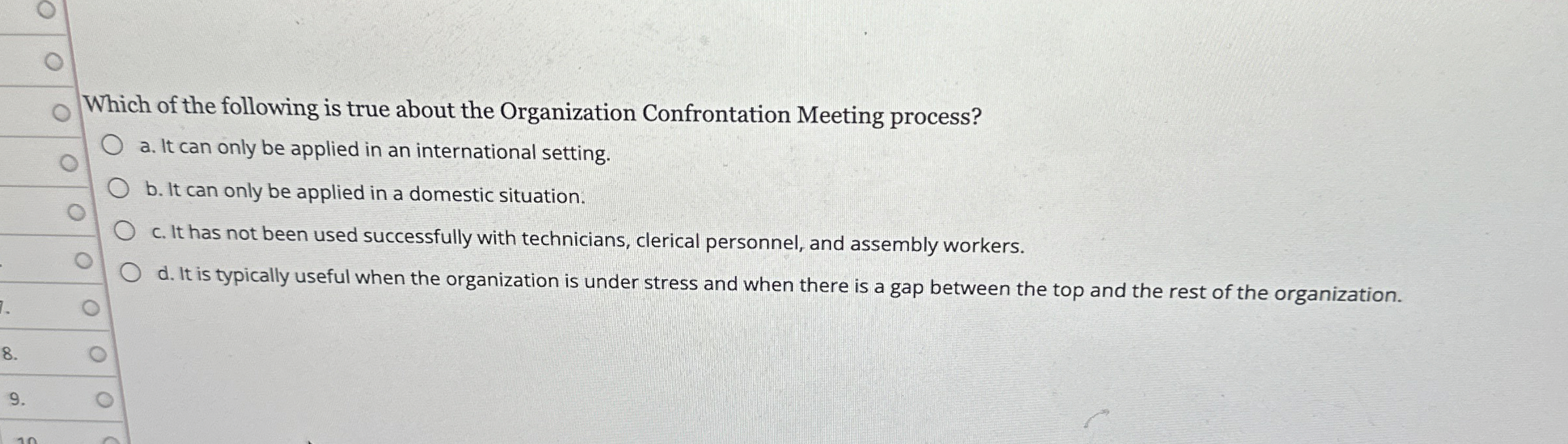 Solved Which of the following is true about the Organization | Chegg.com