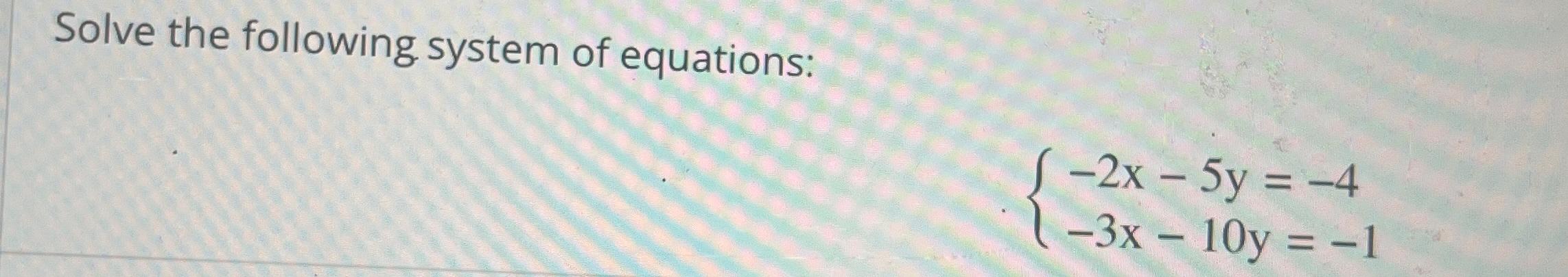 Solved Solve the following system of | Chegg.com