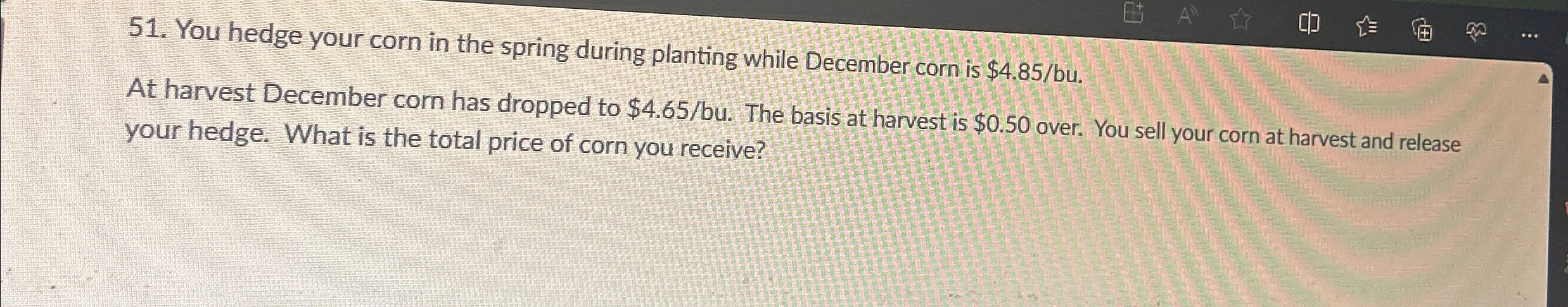 Solved You hedge your corn in the spring during planting | Chegg.com