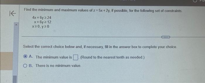 Solved Find the minimum and maximum values of z=5x+2y, if | Chegg.com