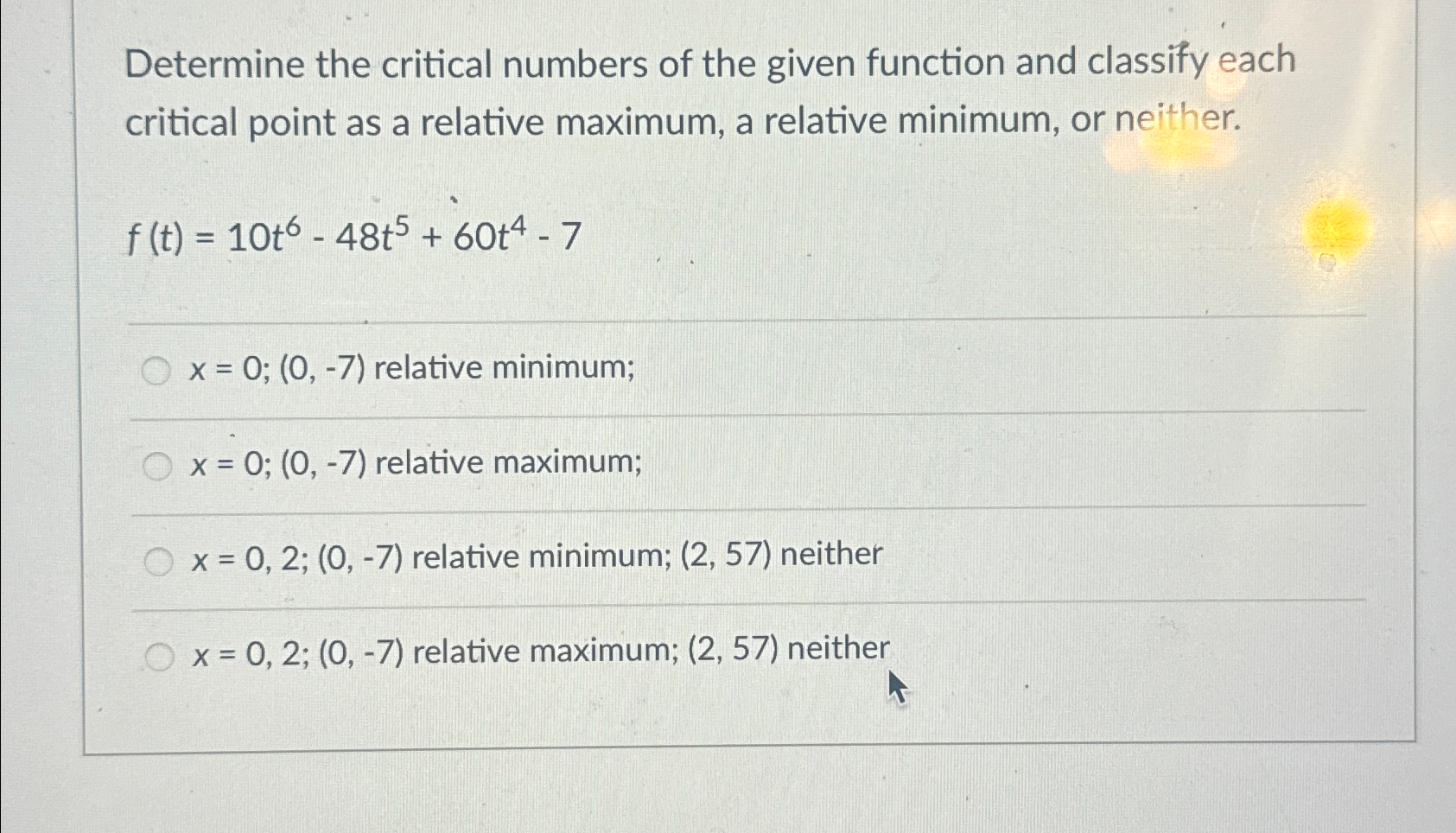 Solved Determine the critical numbers of the given function | Chegg.com