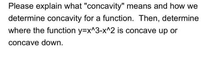 Solved Please explain what "concavity" means and how we | Chegg.com