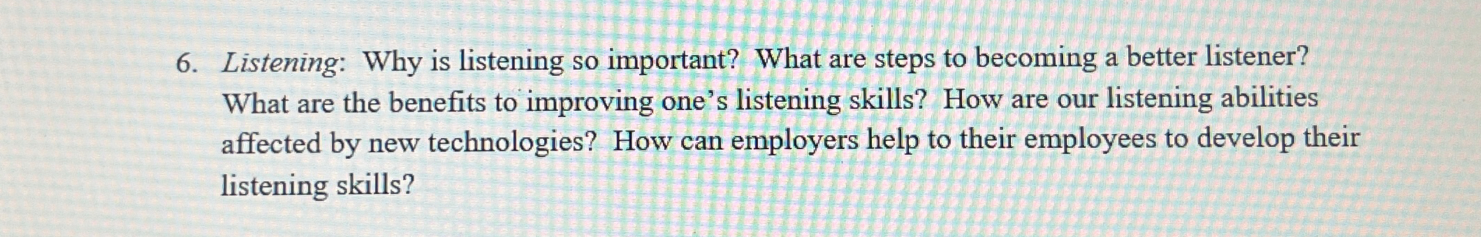 Solved Listening: Why is listening so important? What are | Chegg.com