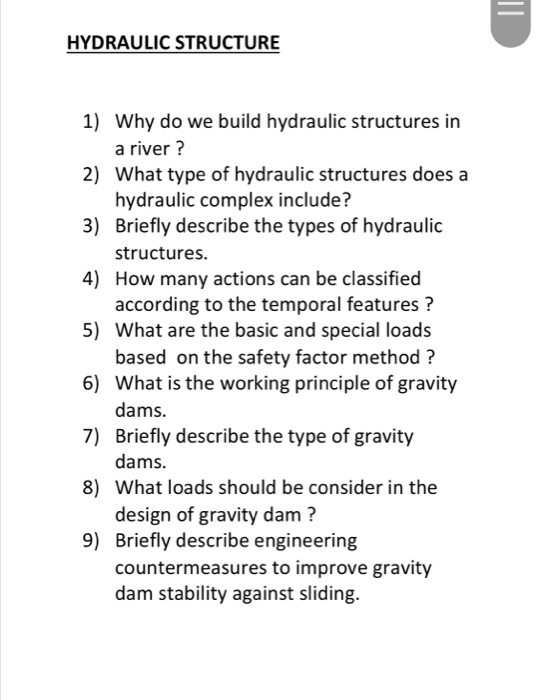 Solved = HYDRAULIC STRUCTURE 1) Why do we build hydraulic | Chegg.com