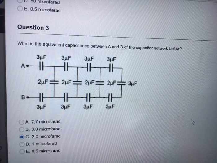 Solved microfarad E. 0.5 microfarad Question 3 What is the | Chegg.com