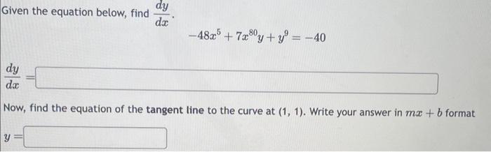 Solved Given the equation below, find dxdy. | Chegg.com